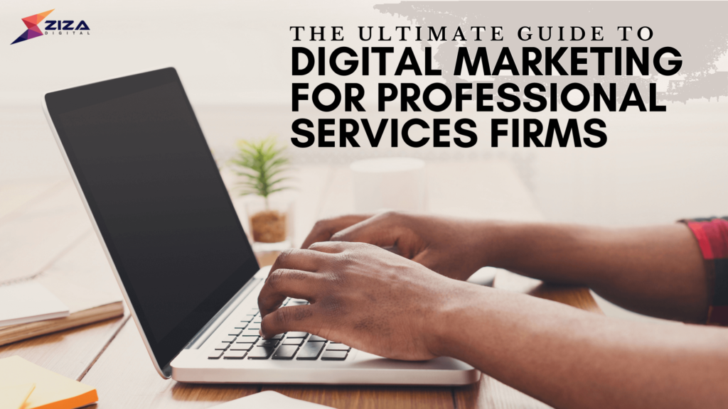 The Ultimate Guide to Digital Marketing for Professional Services Firms ...